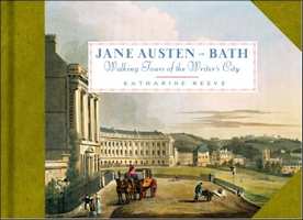 Image of the cover of Jane Austen in Bath, by Katherine Reeve – Austenprose