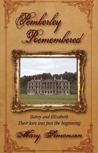 Pemberley Remembered, by Mary Simonsen – A Review – Austenprose