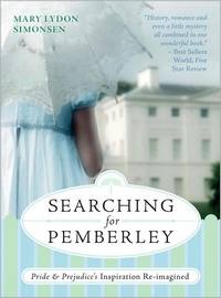 Searching for Pemberley, by Mary Lydon Simonsen – A Review – Austenprose