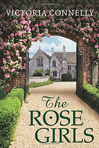 The Rose Girls, by Victoria Connelly – A Review – Austenprose