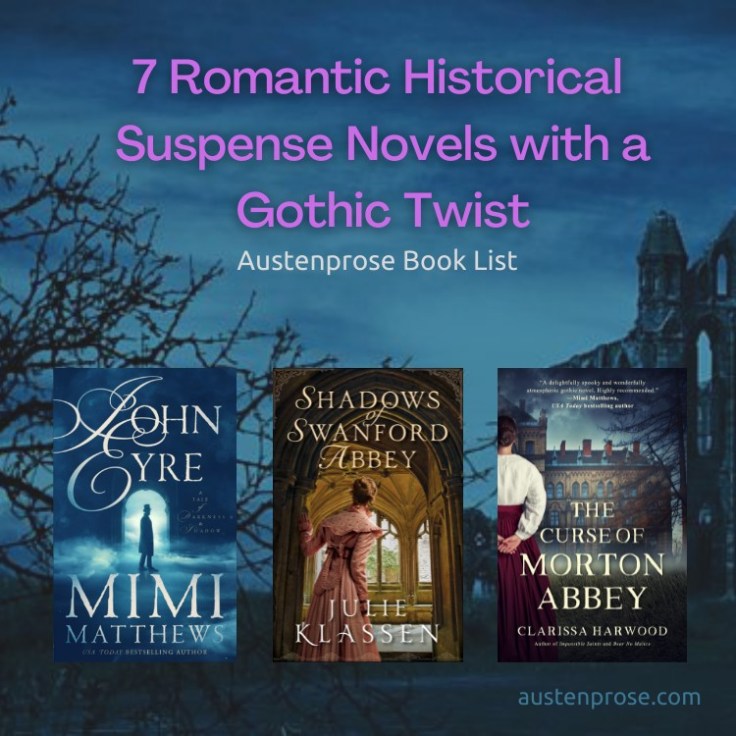 7 Romantic Historical Suspense Novels with a Gothic Twist – Austenprose