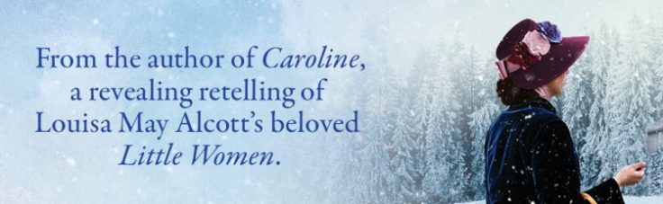 Marmee: A Novel of Little Women, by Sarah Miller — A Review – Austenprose
