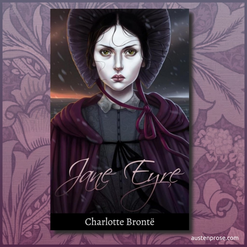Jane Eyre, by Charlotte Brontë — The Ultimate Gothic Romance – Austenprose