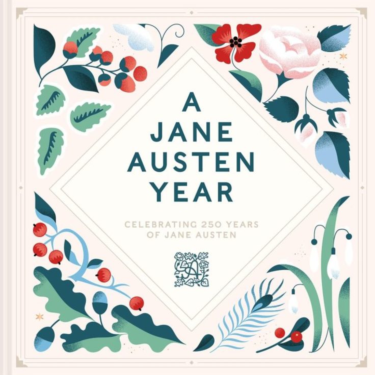 A Jane Austen Year: Celebrating 250 Years of Jane Austen, by Jane ...
